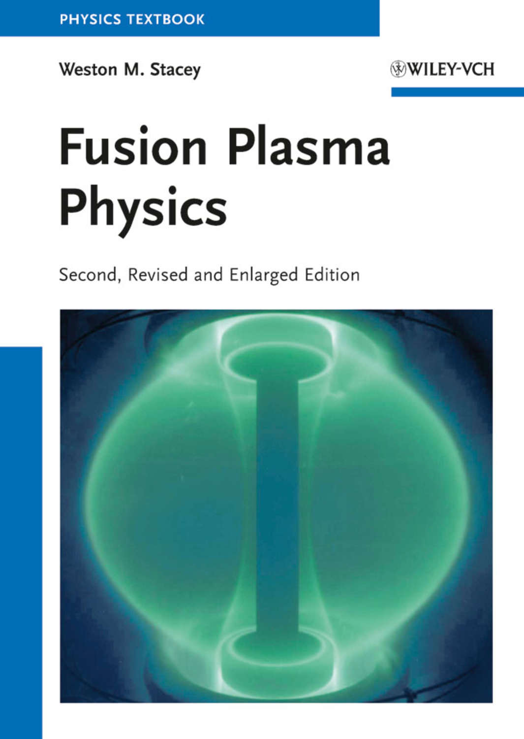 «Fusion Plasma Physics», Weston Stacey M. – скачать pdf на Литрес