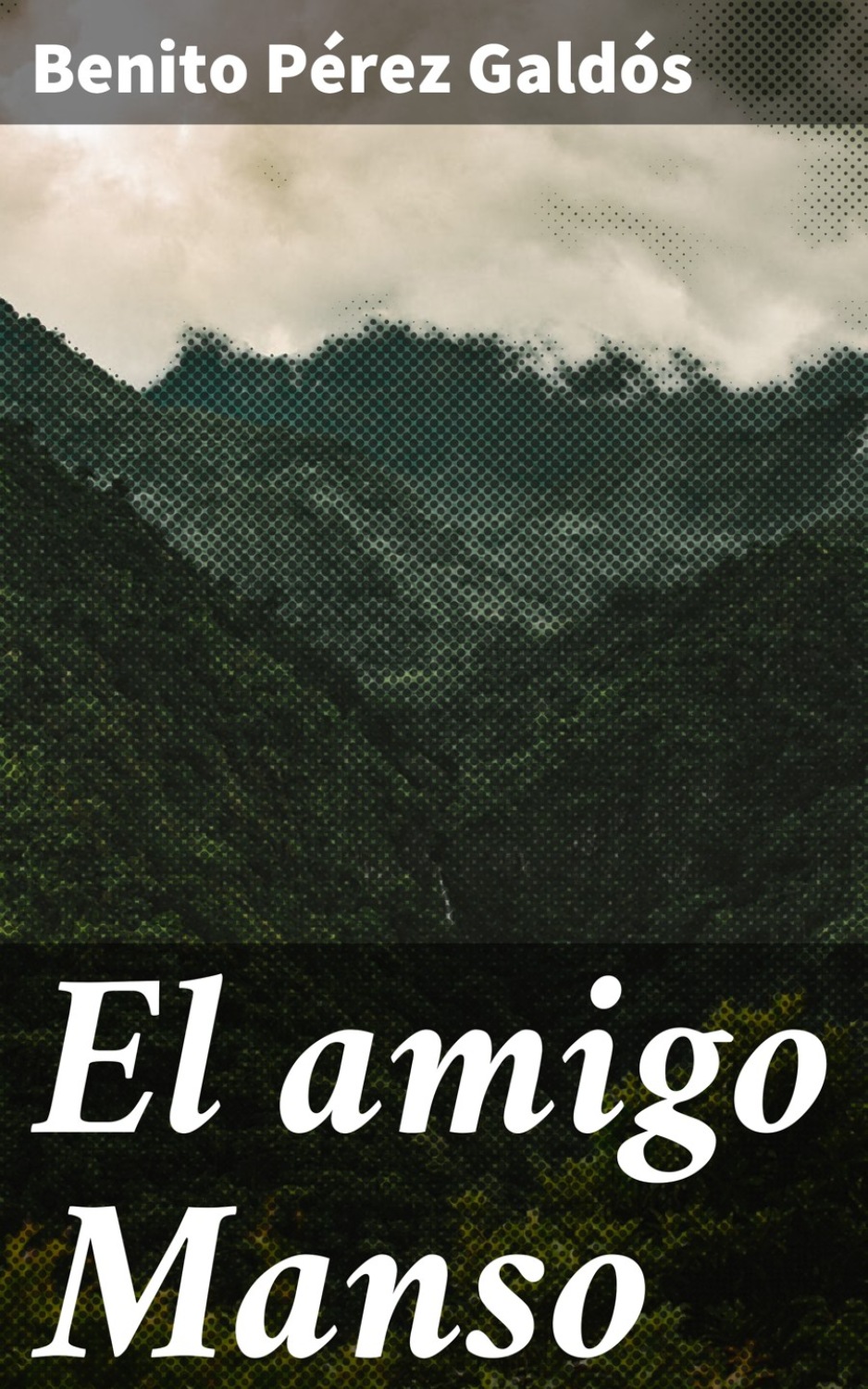 El amigo Manso, Бенито Перес Гальдос – читать онлайн на Литрес